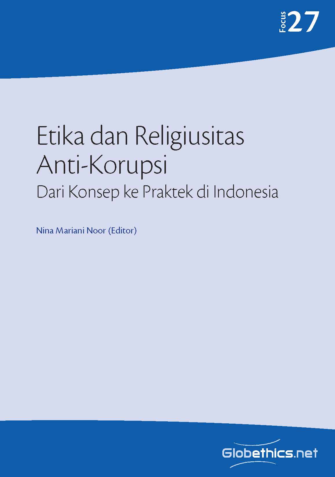 Etika dan Religiusitas Anti-Korupsi. Dari Konsep ke Praktek di Indonesia - Globethics